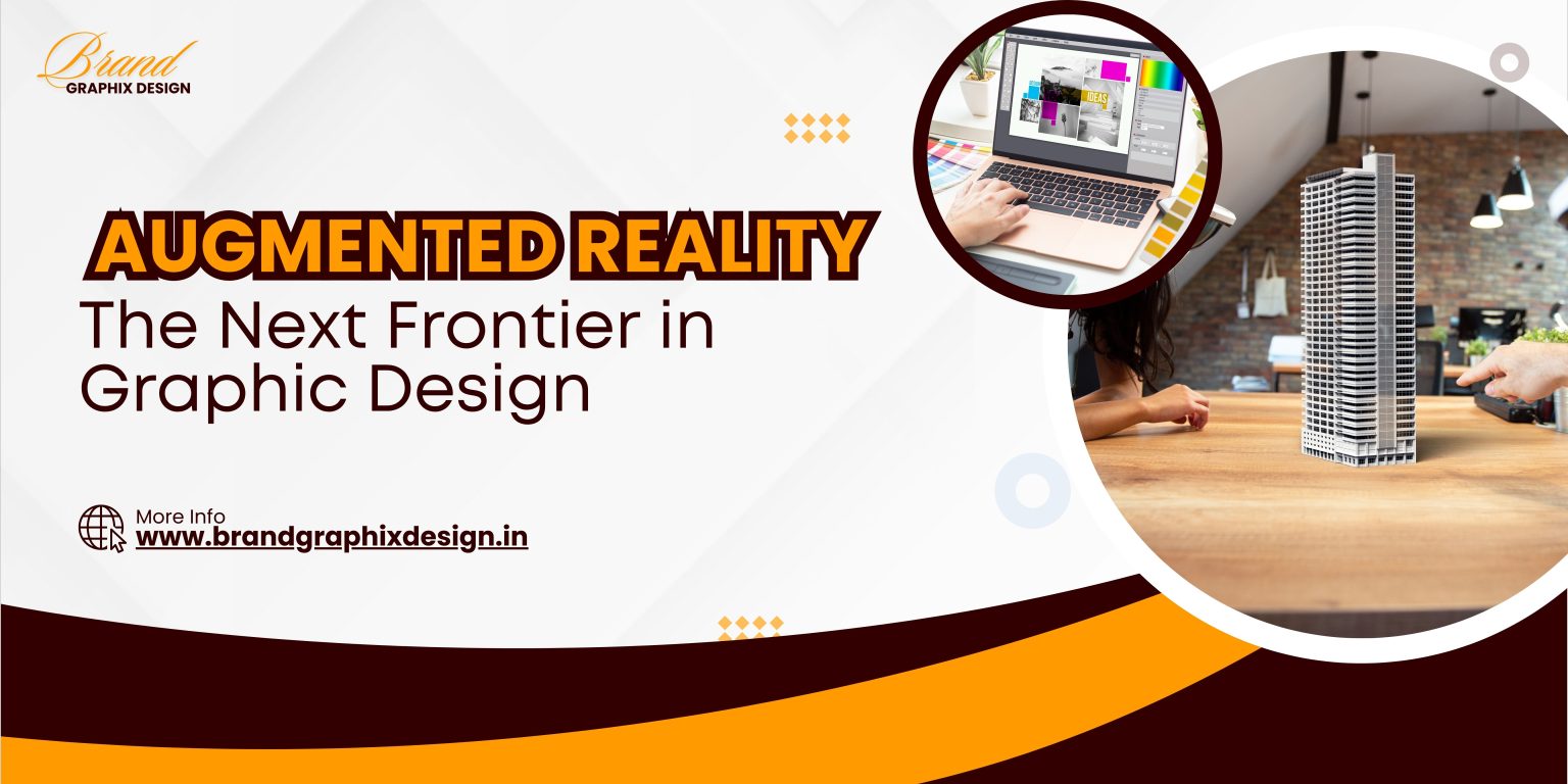Augmented Reality: The Next Frontier in Graphic Design - Brand Graphix ...