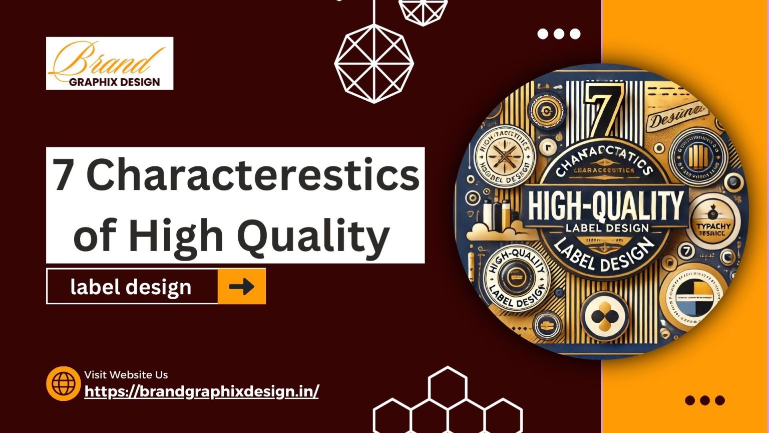 7 Characterestics of High Quality label design - Brand Graphix Design