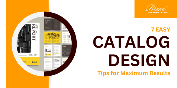 7 Easy Catalog Design Tips for Maximum Results - Brand Graphix Design